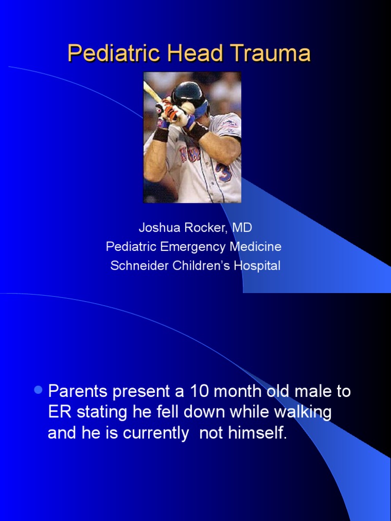 Dokumen - Tips - Pediatric Head Trauma Joshua Rocker MD Pediatric ...
