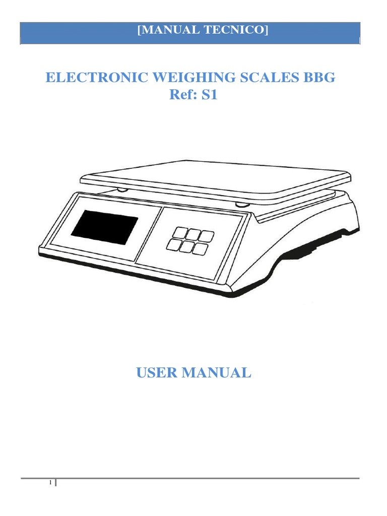 [USER MANUAL FOR THE ELECTRONIC WEIGHING SCALE MODEL S1: A ...