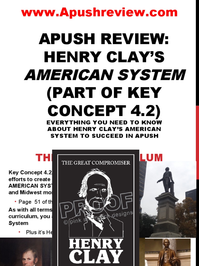 Apush Review: Henry Clay'S (Part of Key CONCEPT 4.2) : American System ...
