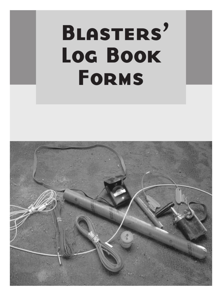 Blasting Log: A Comprehensive Record of Explosive Detonations including ...