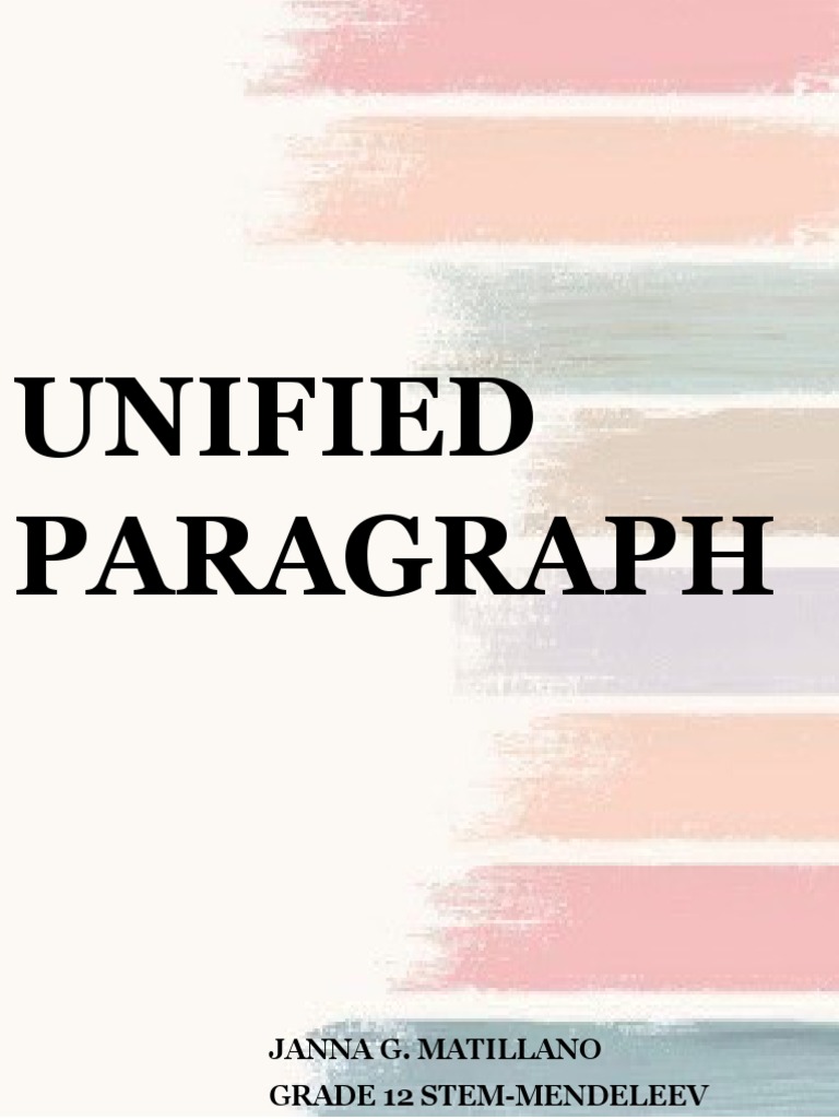 Unified Paragraph: Janna G. Matillano Grade 12 Stem-Mendeleev | PDF