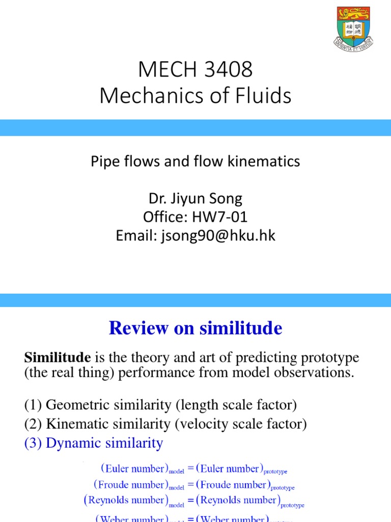 MECH 3408 Mechanics of Fluids: Pipe Flows and Flow Kinematics Dr. Jiyun ...