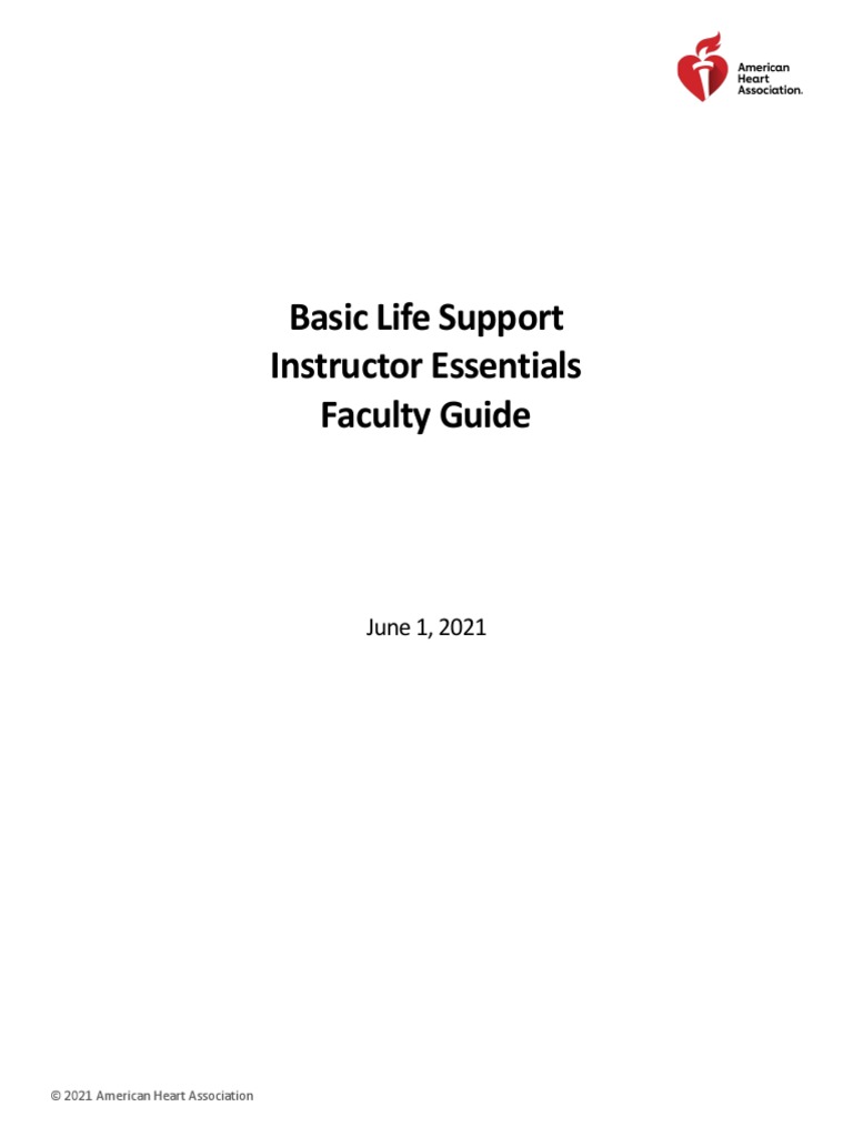 Basic Life Support Instructor Essentials Faculty Guide: June 1, 2021 ...