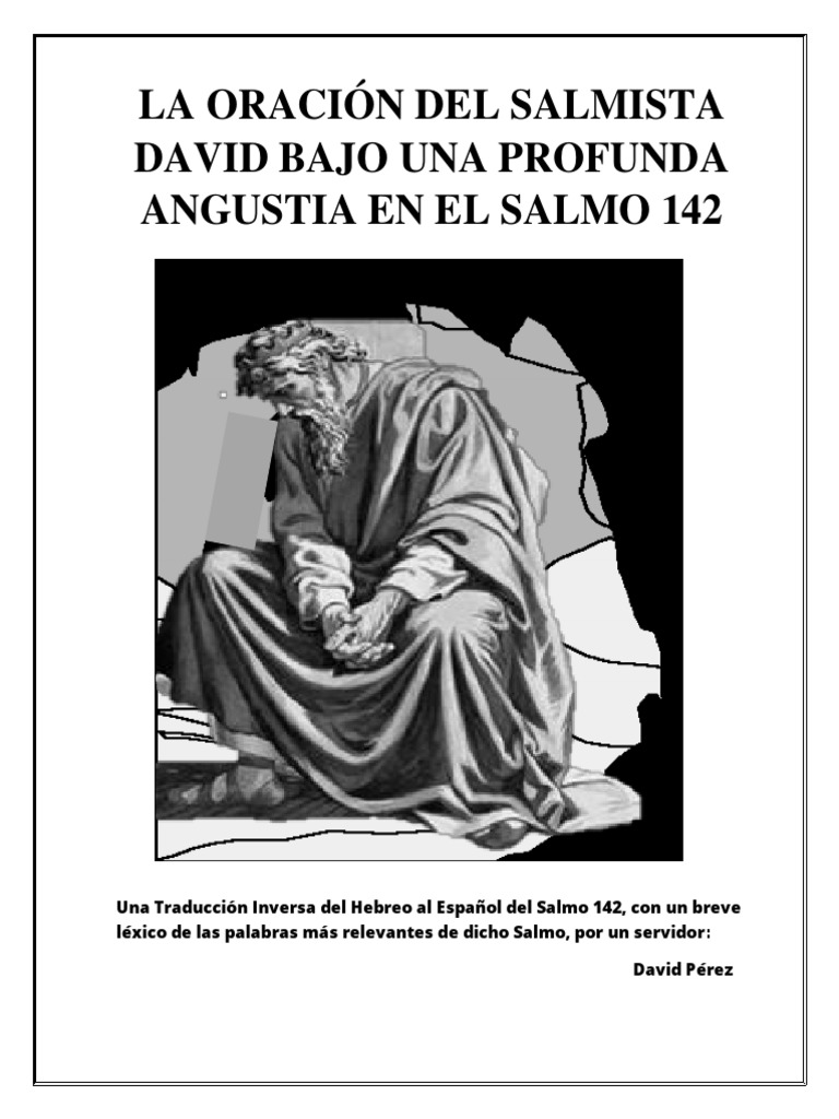 La Oración Del Salmista David Bajo Una Profunda Angustia en El Salmo 142 | PDF | Salmos | Oración