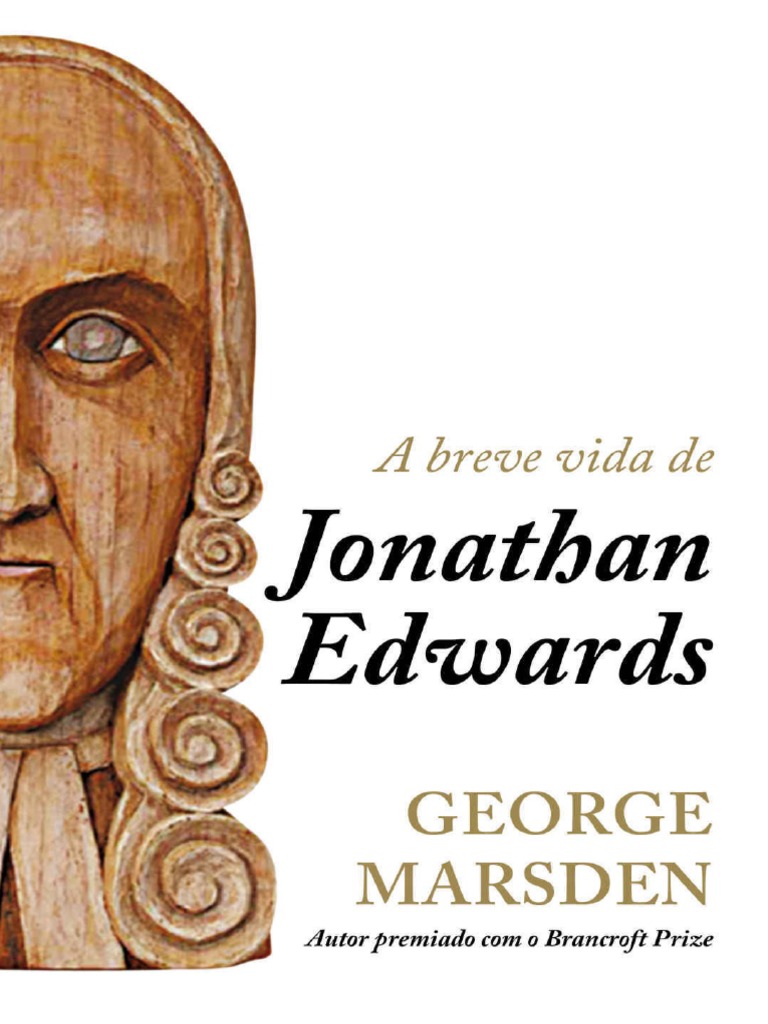 A Breve Vida de Jonathan Edward - George Marsden | PDF | História