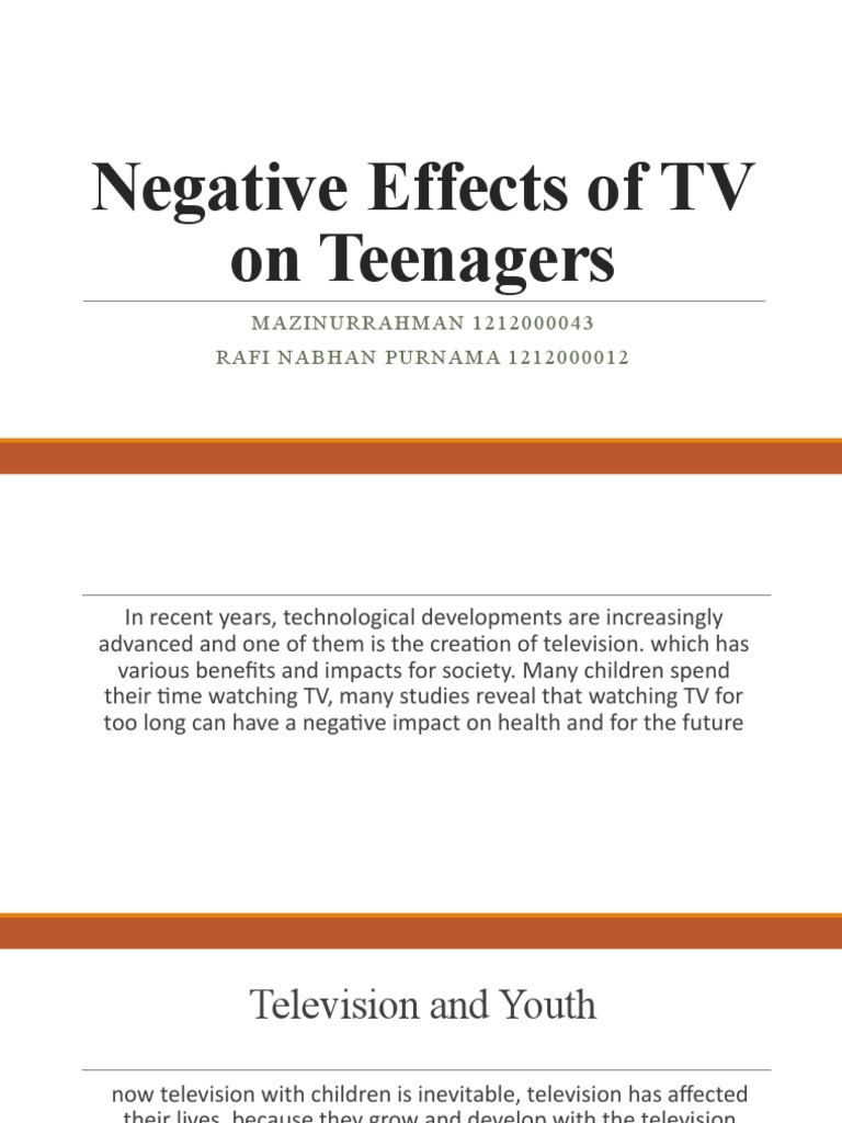 Negative Effects of TV On Teenagers: MAZINURRAHMAN 1212000043 RAFI ...