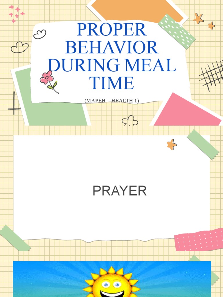 Proper Behavior During Meal Time: (Mapeh - Health 1) | Download Free ...
