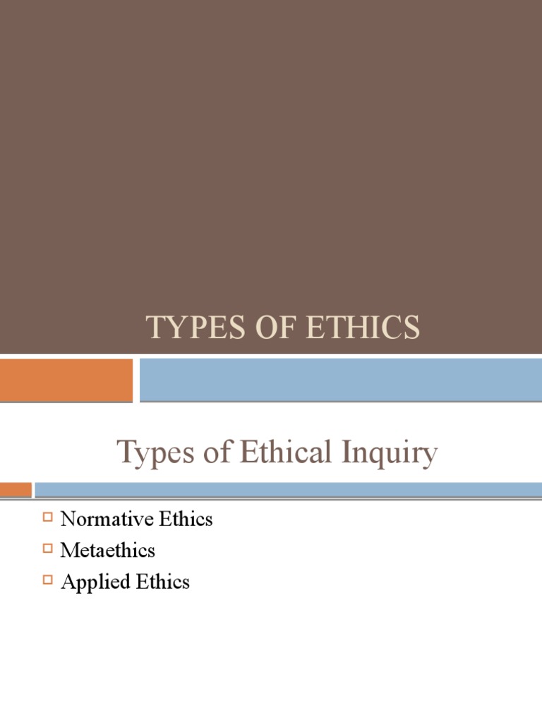 Types of Ethics | PDF | Morality | Rights