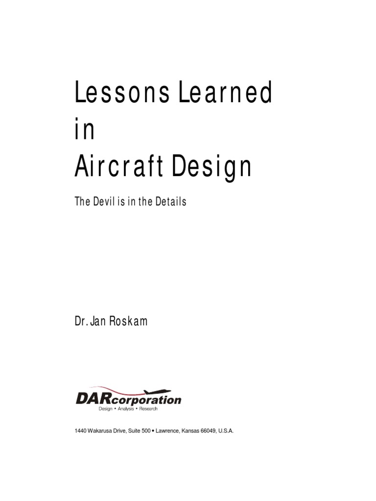Jan Roskam - Lessons Learned in Aircraft Design (2007, Darcorporation ...