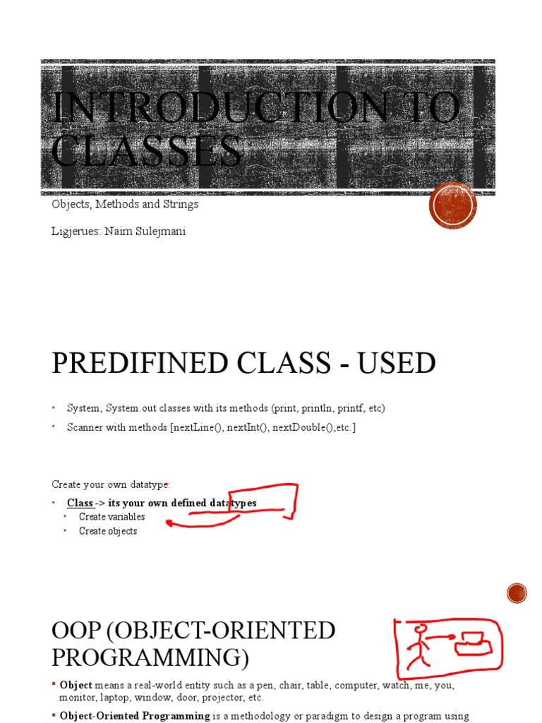 Introduction To Classes: Objects, Methods and Strings Ligjerues: Naim Sulejmani | PDF | Object ...