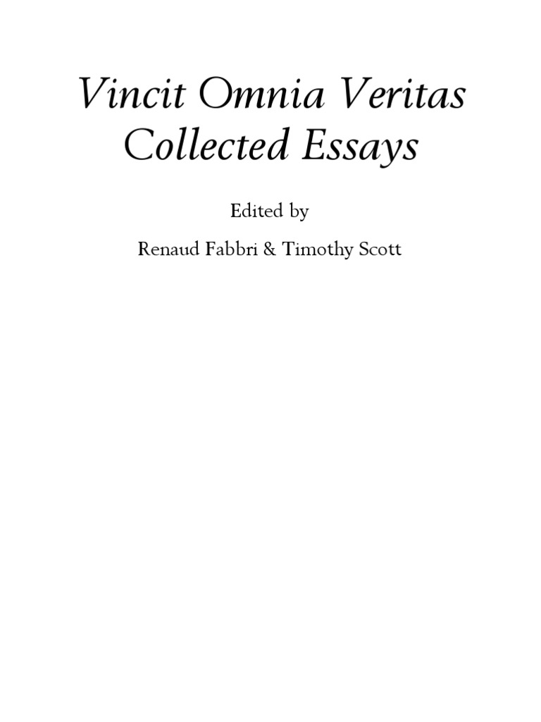 Vincit Omnia Veritas: Collected Essays - Renaud Fabbri & Timothy Scott ...