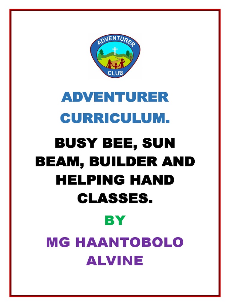 ADVENTURER CURRICULUM For Busy Bee, Sunbeam, Builder and Healping Hand ...