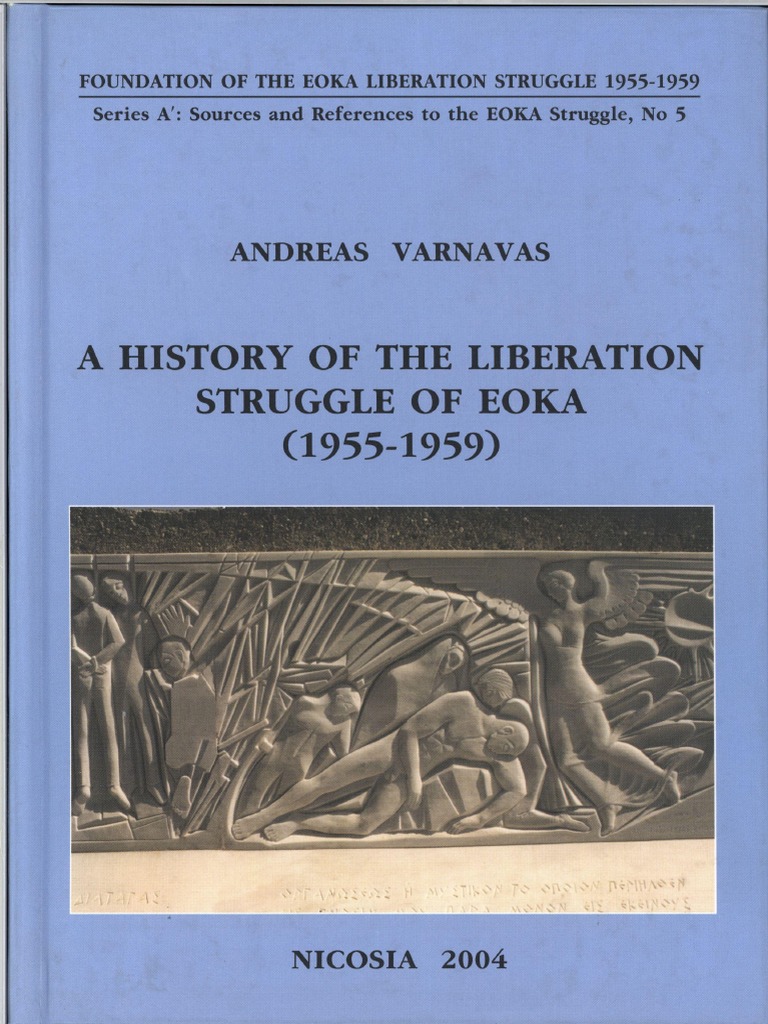 A History of The Liberation Struggle of Eoka (1955-1959) : Andreas ...
