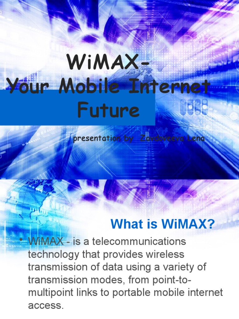 Wimax-Your Mobile Internet Future: Presentation by Zavdoveeva Lena | PDF