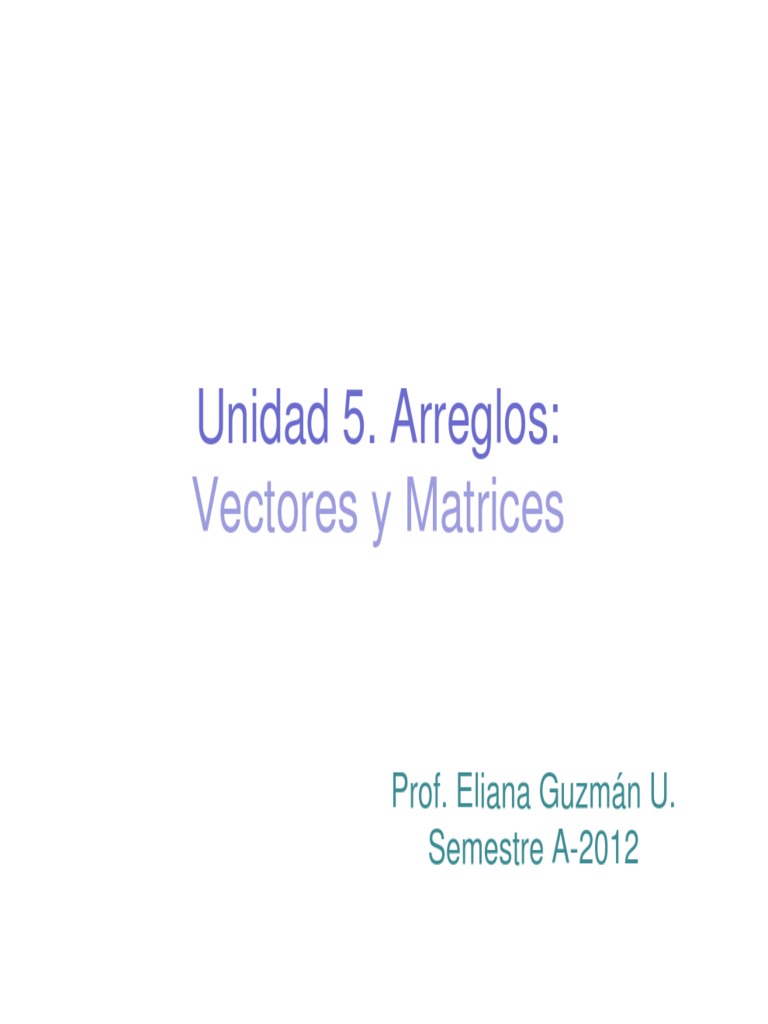 Arreglos Vectores y Matrices | PDF | Estructura de datos de matriz ...