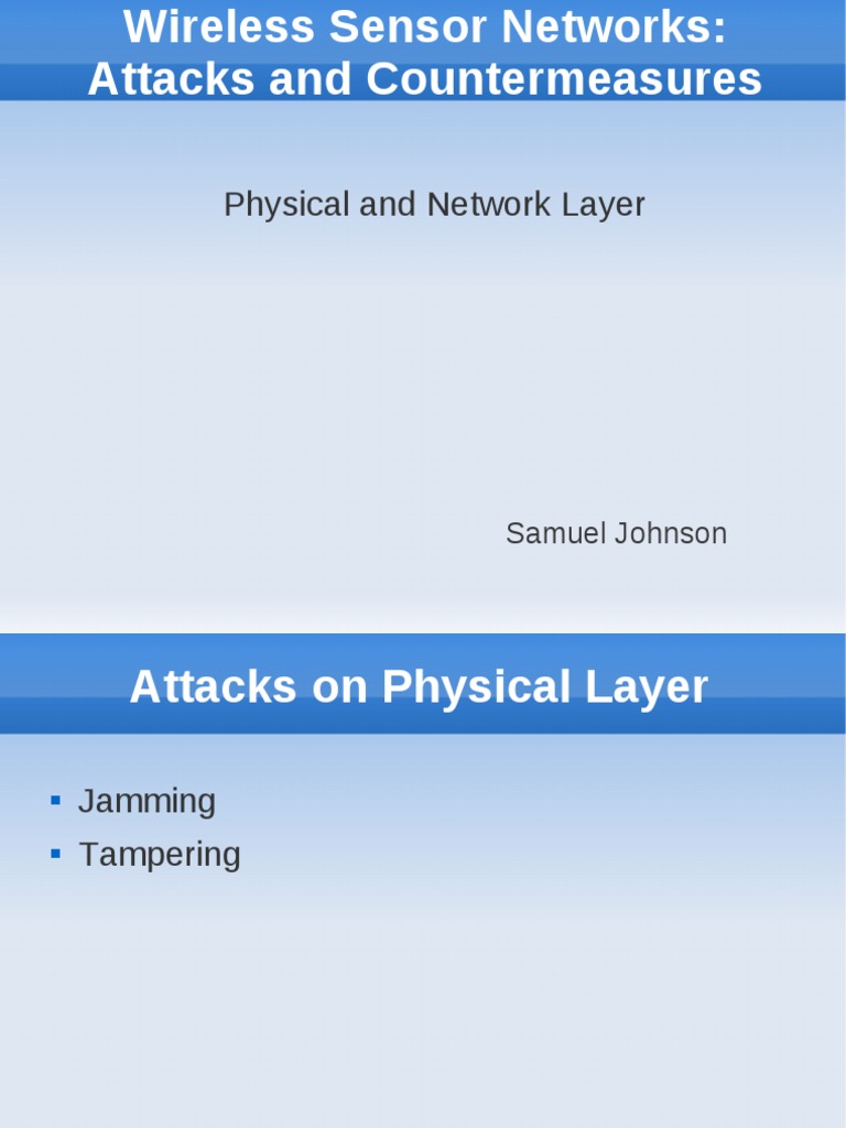 Wireless Sensor Networks Attacks and Countermeasures: A Comprehensive Review of Physical and ...
