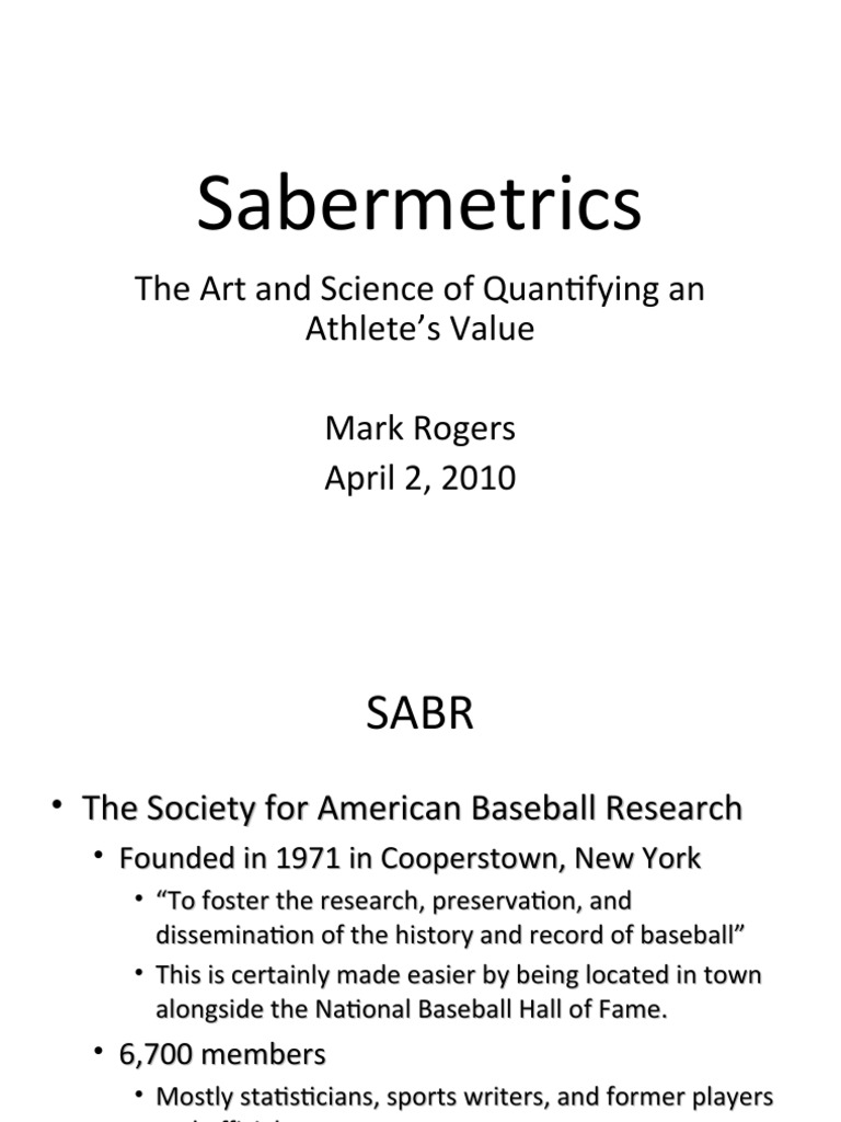 Sabermetrics: The Art and Science of Quantifying An Athlete's Value ...