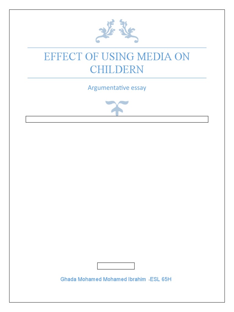 Argumentative Essay Draft 1-Effect of Using Media On Childern | PDF ...