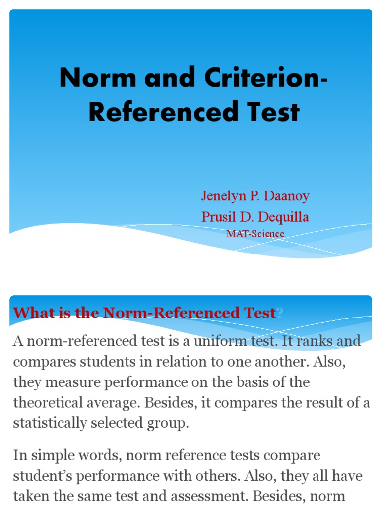 Norm and Criterion-Referenced Test: Jenelyn P. Daanoy Prusil D ...