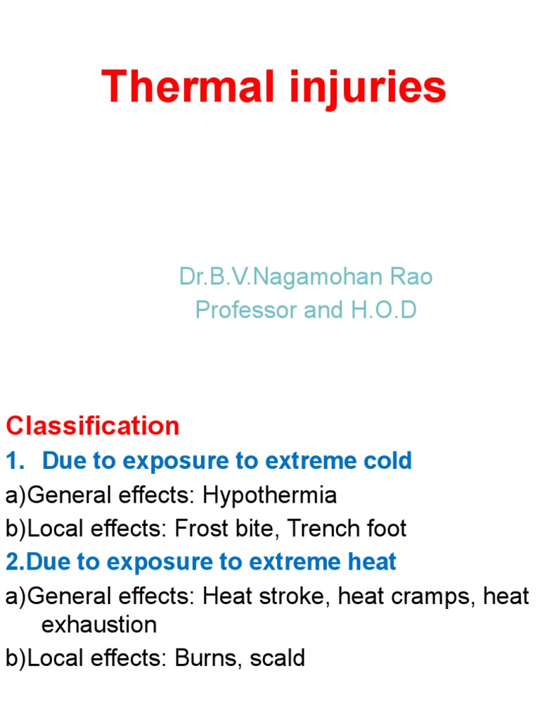 Thermal Injuries: Dr.B.V.Nagamohan Rao Professor and H.O.D | PDF | Burn ...
