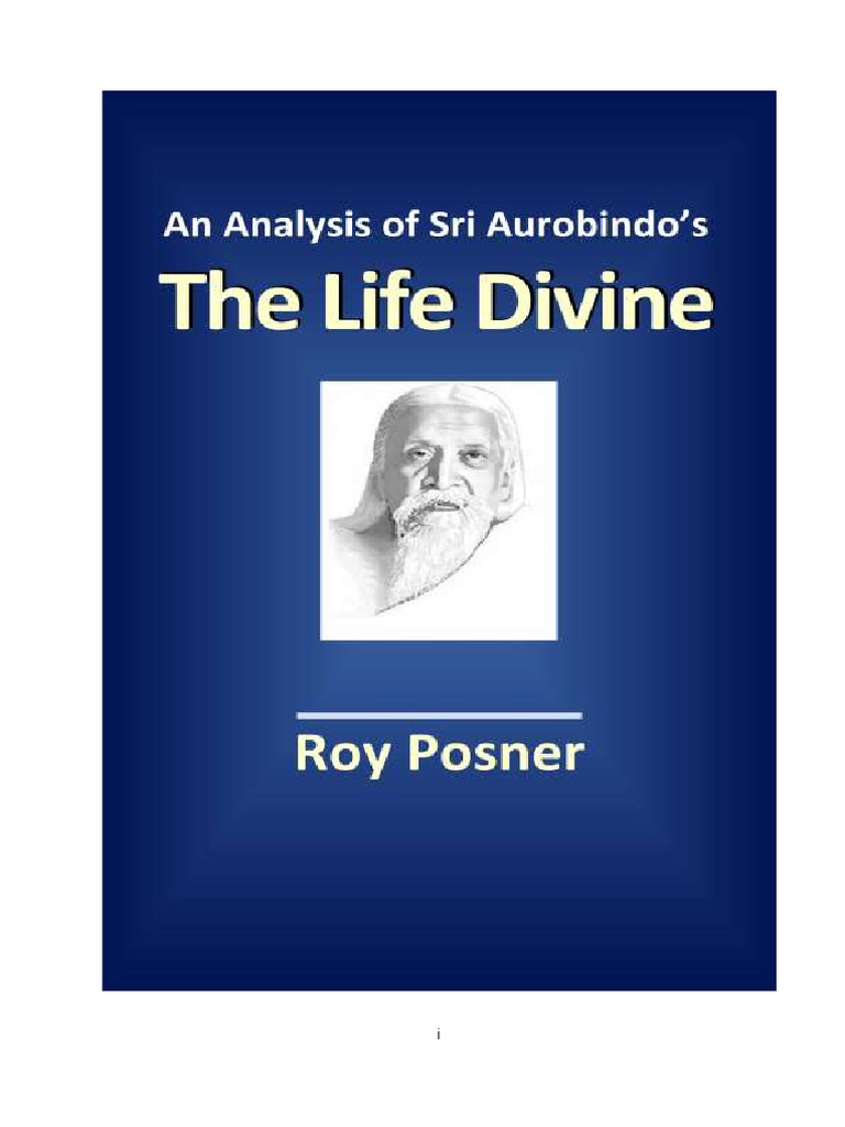 An Analysis of Sri Aurobindo's The Life Divine by Roy Posner | PDF ...