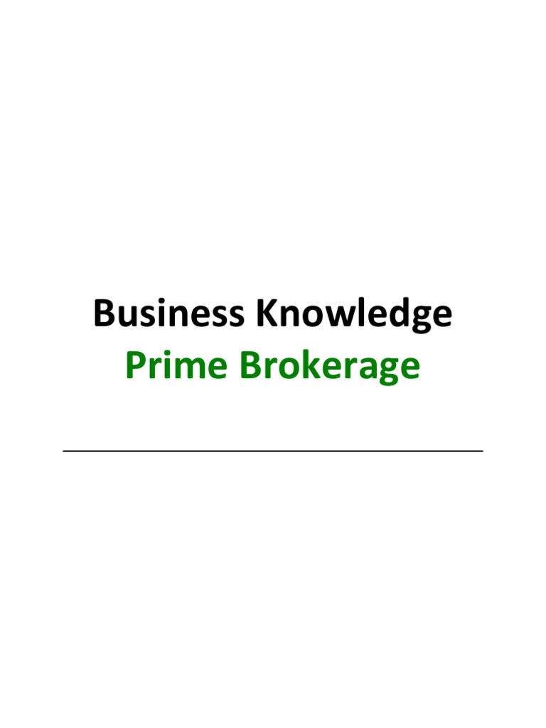 Business Knowledge Prime Brokerage | PDF | Investment Fund | Hedge Fund