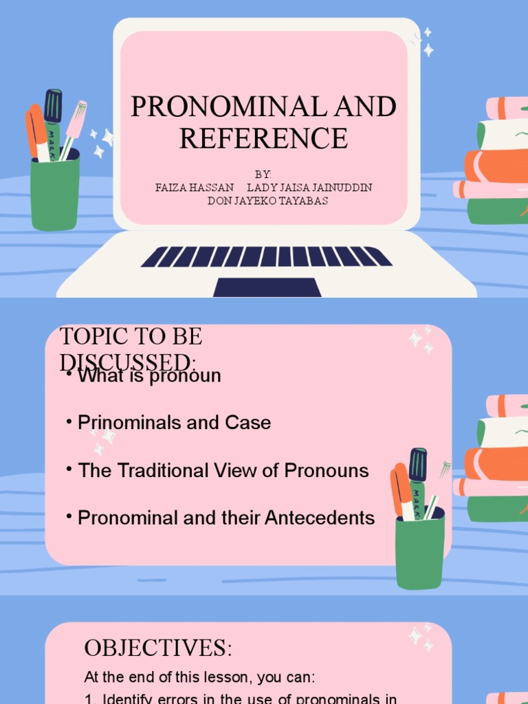 Pronominal and Reference: BY: Faiza Hassan Lady Jaisa Jainuddin Don ...
