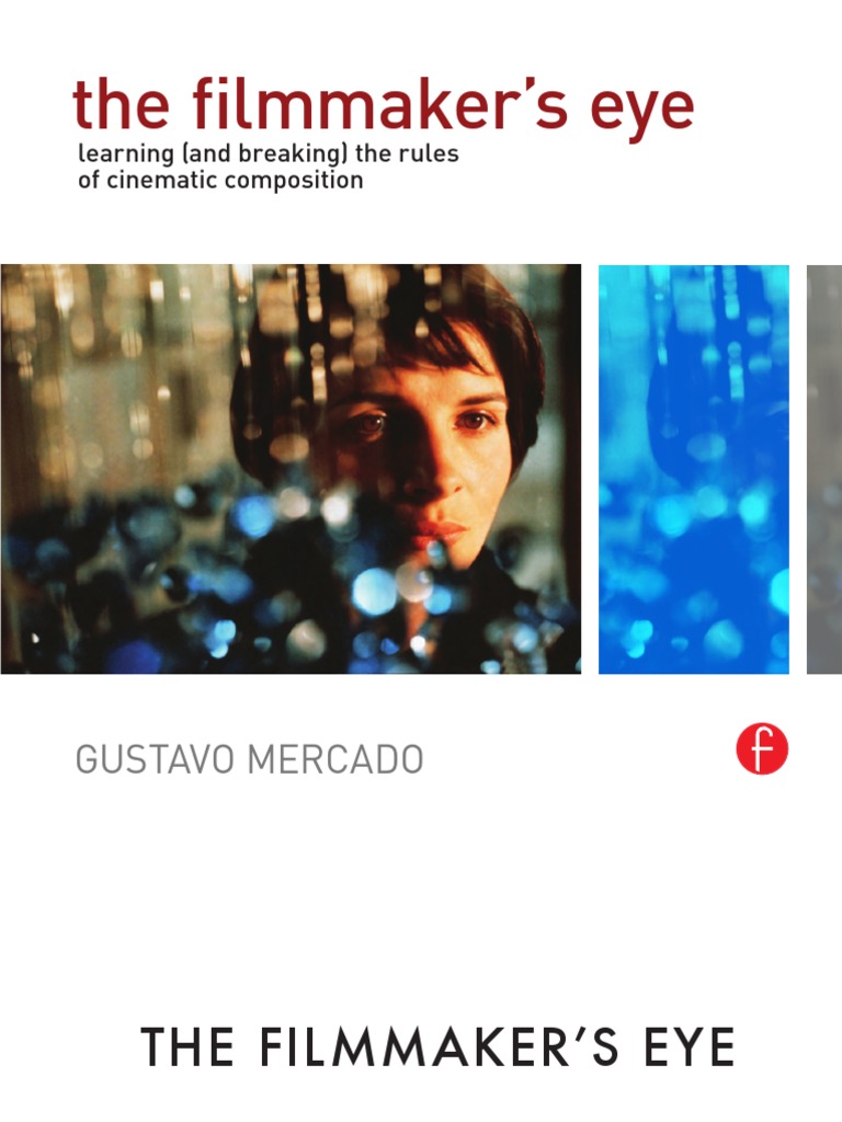The Filmmaker's Eye | PDF | Filmmaking | Narrative