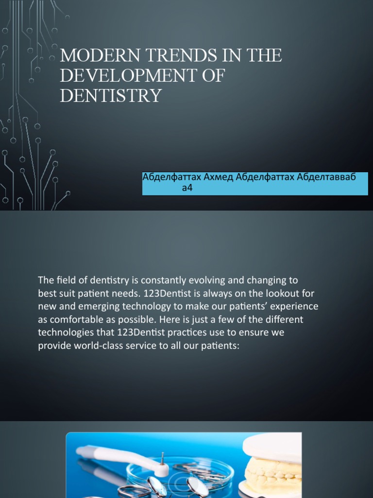 Modern Trends in The Development of Dentistry | PDF | Dentistry | Dental Implant
