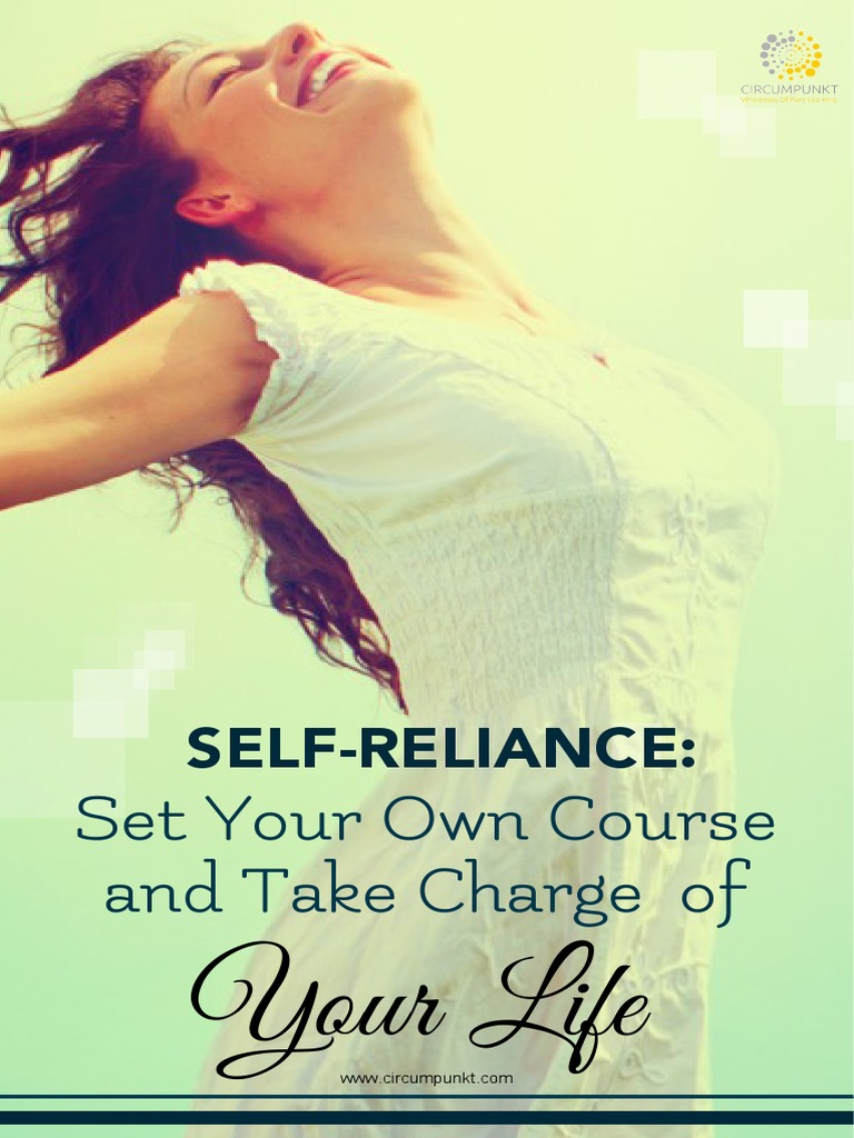 Self Reliance Set Your Own Course and Take Charge of Your Life | PDF ...