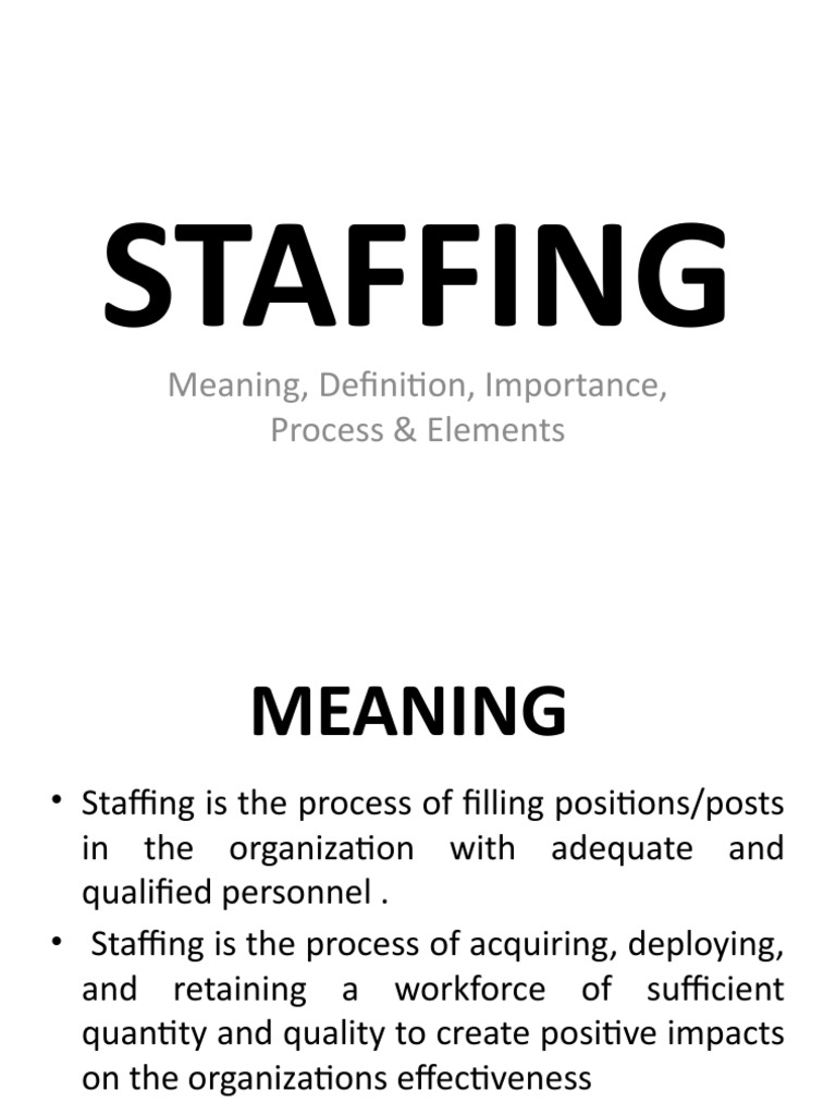 Staffing: Meaning, Definition, Importance, Process & Elements | PDF ...