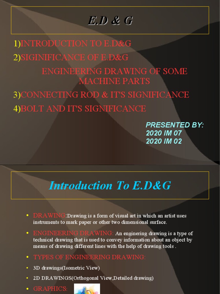 Introduction To E.D&G Siginificance of E.D&G Engineering Drawing of ...