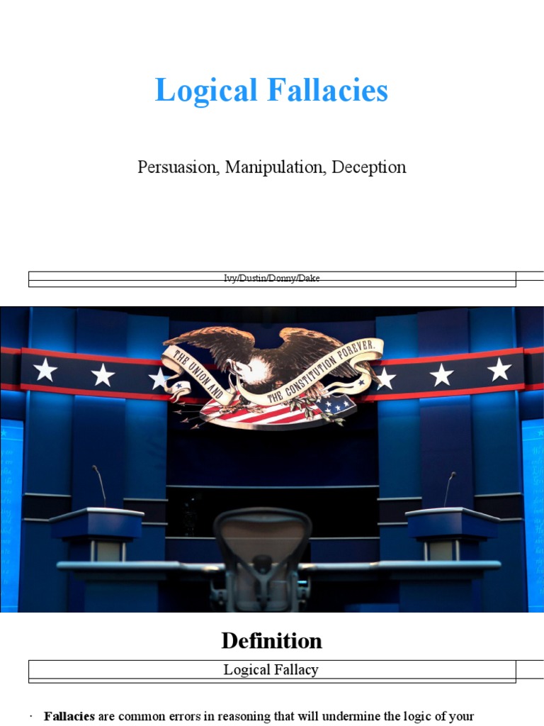 Logical Fallacies: Persuasion, Manipulation, Deception | PDF