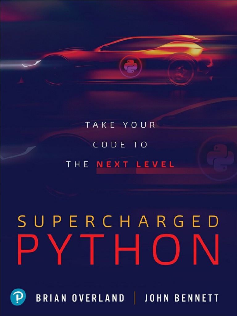 Supercharged Python Take Your Code To The Next Level by Brian Overland John Bennett | PDF ...