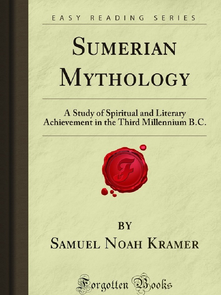 Samuel Noah Kramer - Sumerian Mythology | PDF | Ancient Semitic ...