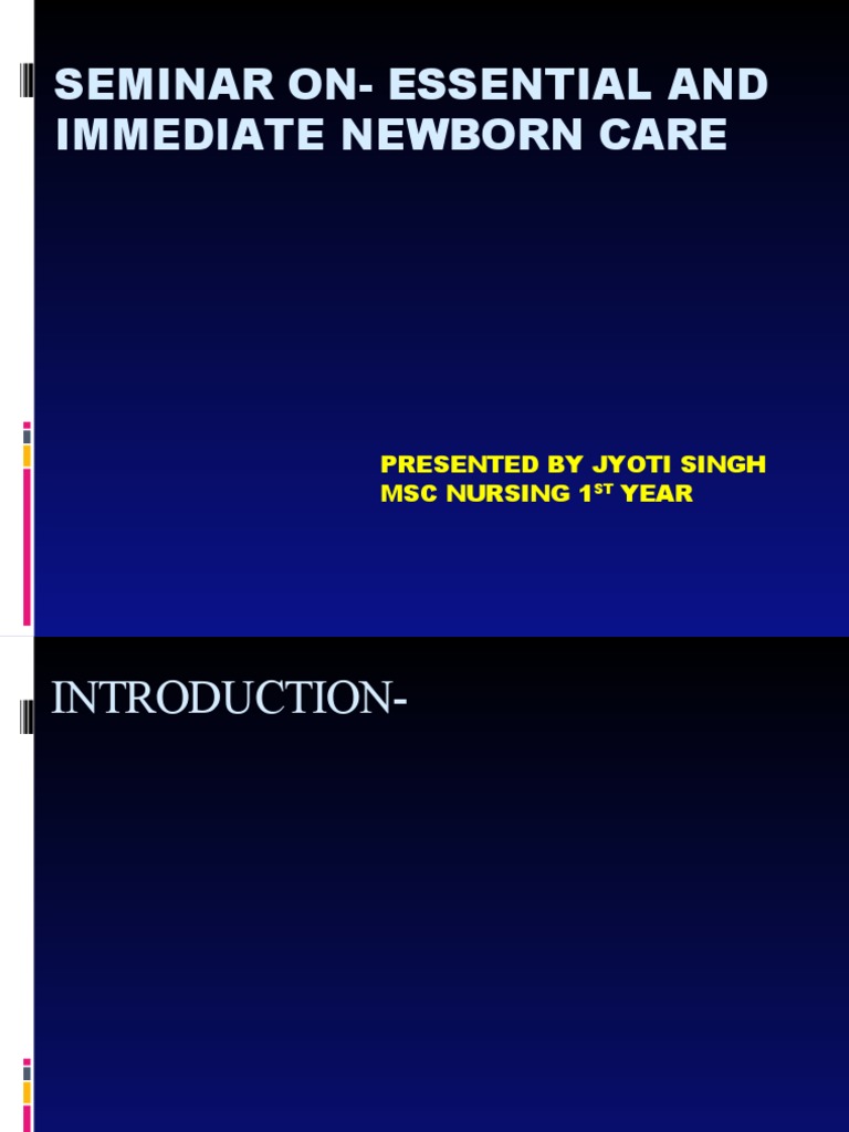 Seminar On - Essential and Immediate Newborn Care | PDF | Infants ...