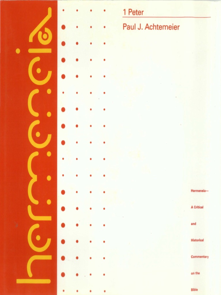 1 Peter - A Critical and Historical Commentary On The Bible - Hermeneia ... 1 Peter - A Critical and Historical Commentary On The Bible - Hermeneia ...