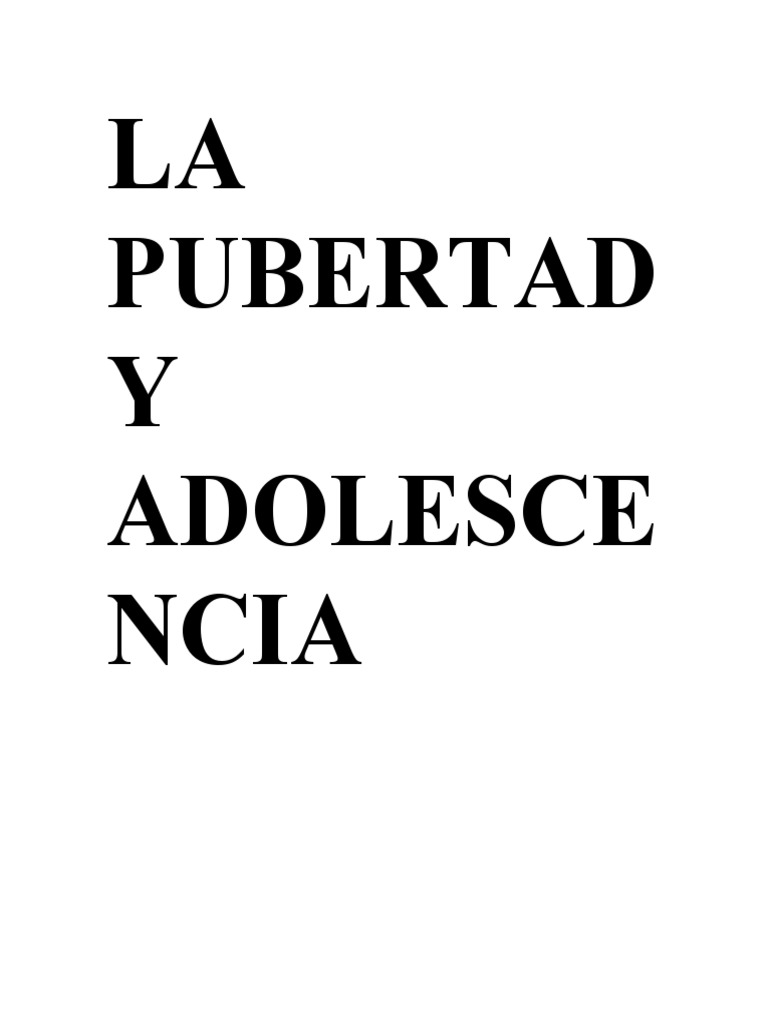 La Pubertad y Adolescencia | PDF | La sexualidad humana | Adolescencia