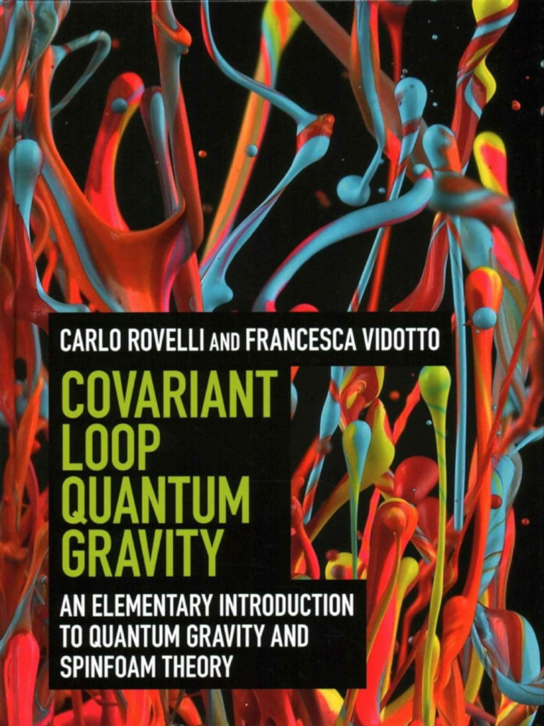 Covariant Loop Quantum Gravity - An Elementary Introduction To Quantum Gravity and Spinfoam ...