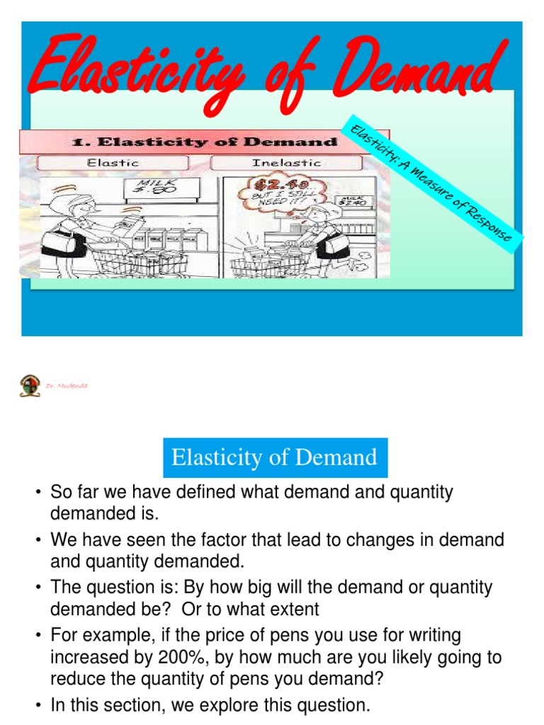 Lecture 4 Elasticity of Demand | PDF | Demand | Price Elasticity Of Demand
