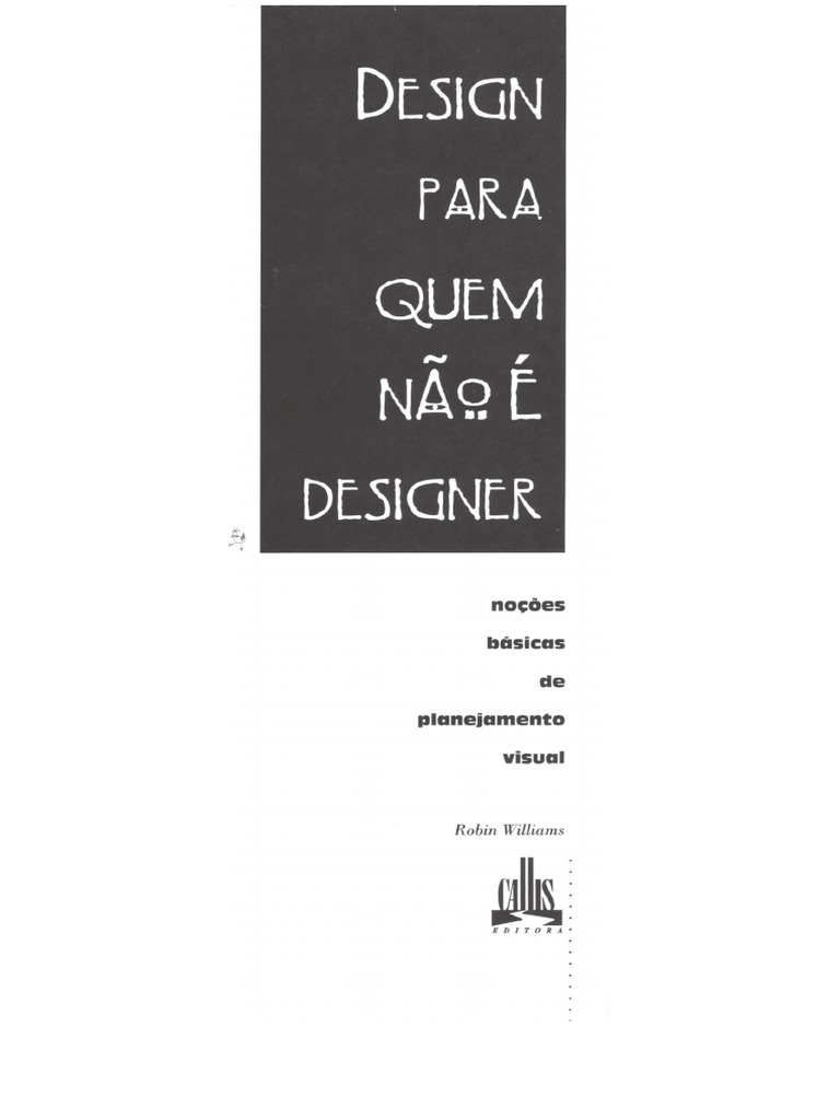 Robin Williams - Design para Quem Não É Designer - Noções Básicas de ...