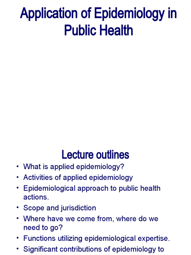 Lec - 1 - Application of Epidemiology in Public Health | Download Free ...