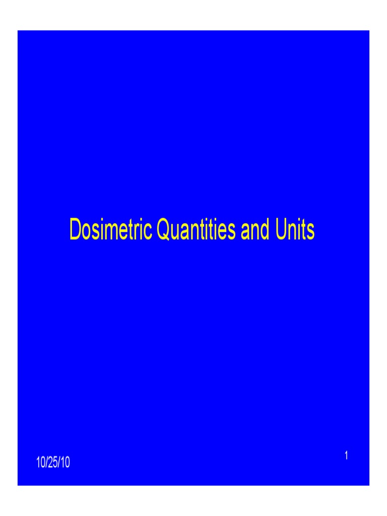 Dosimetric Quantities and Units | PDF | Absorbed Dose | Ionizing Radiation