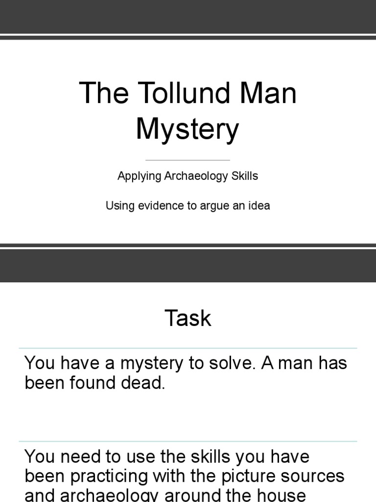 The Tollund Man Mystery: Applying Archaeology Skills Using Evidence To ...