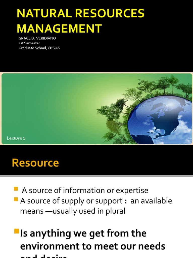 Natural Resources Management: Grace B. Veridiano 1st Semester Graduate ...