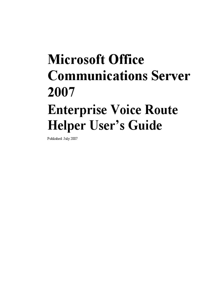 Microsoft Office Communications Server 2007: Enterprise Voice Route ...
