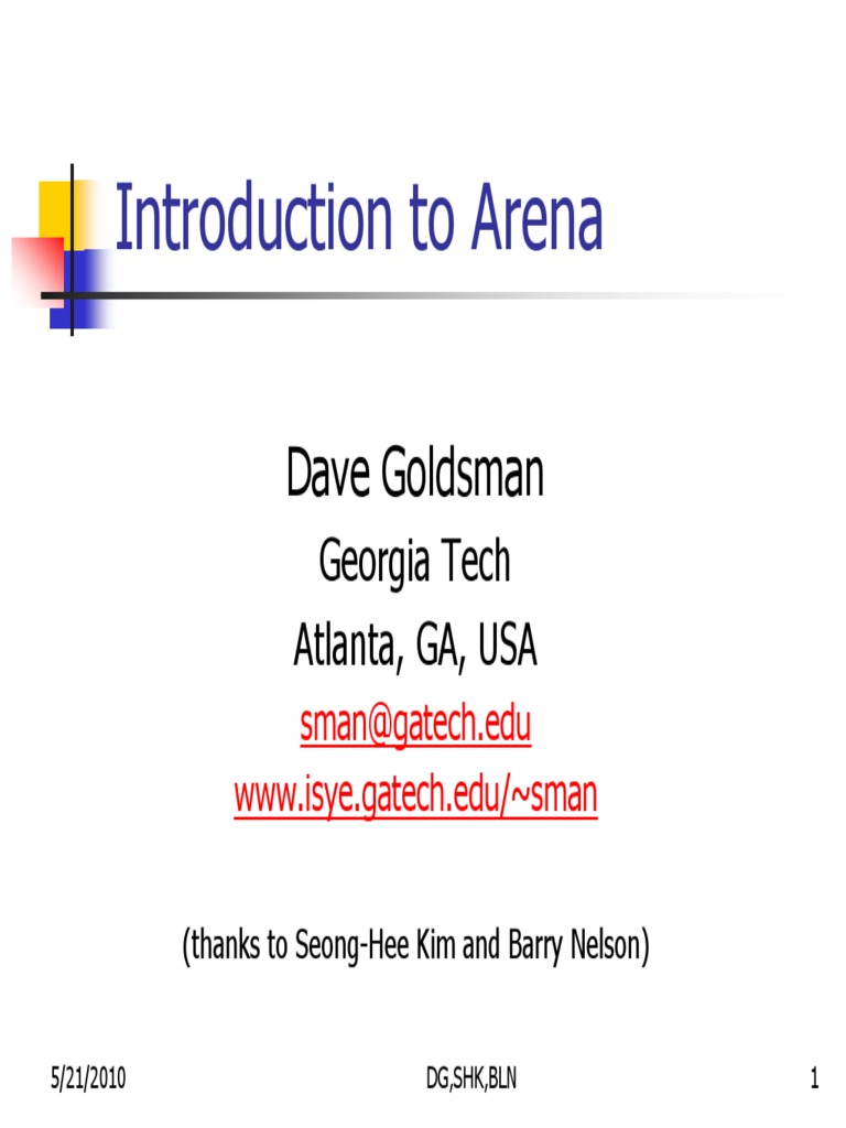 Introduction To Arena: Dave Goldsman | PDF | System | Simulation