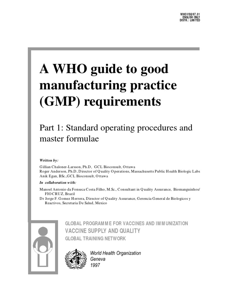 A WHO Guide to Good Manufacturing Practice (GMP) Requirements 1 ...
