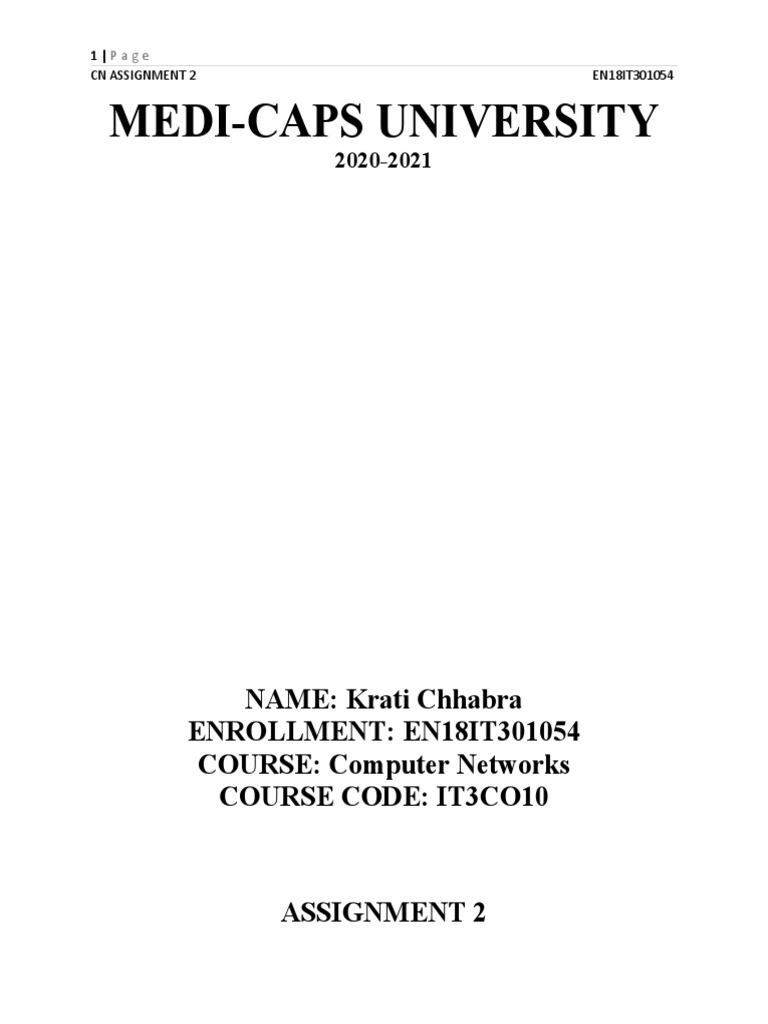 Medi-Caps University: NAME: Krati Chhabra ENROLLMENT: EN18IT301054 ...