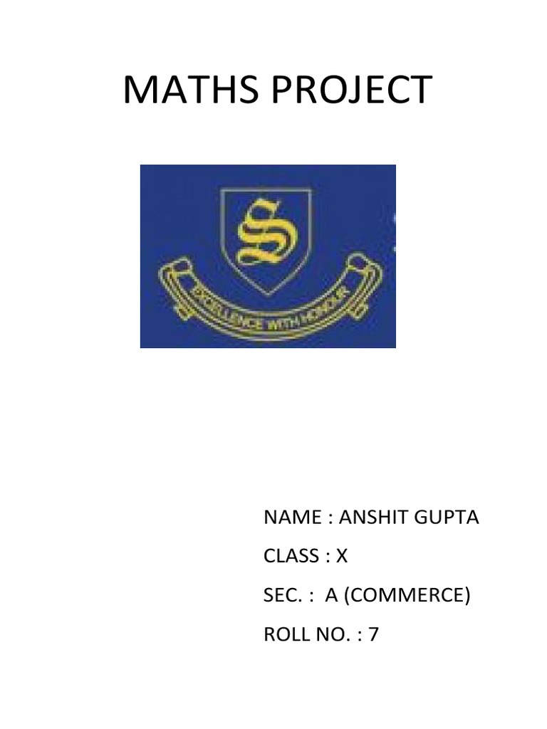 Maths Project: Name: Anshit Gupta Class: X Sec.: A (Commerce) Roll No ...